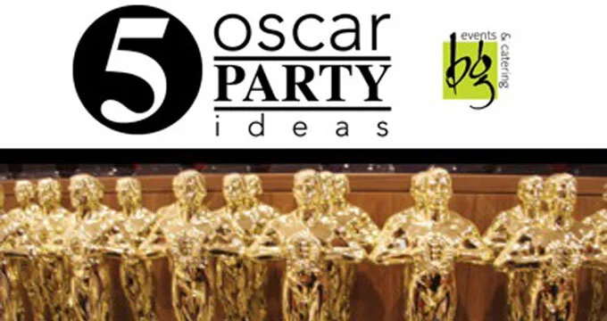 5 Awesome Oscar Party Ideas — BG Catering Concepts
