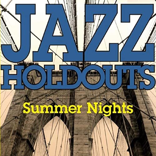 THE JAZZ HOLDOUTS