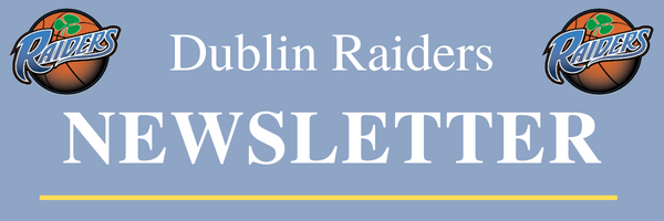 Newsletter — Dublin Raiders Basketball