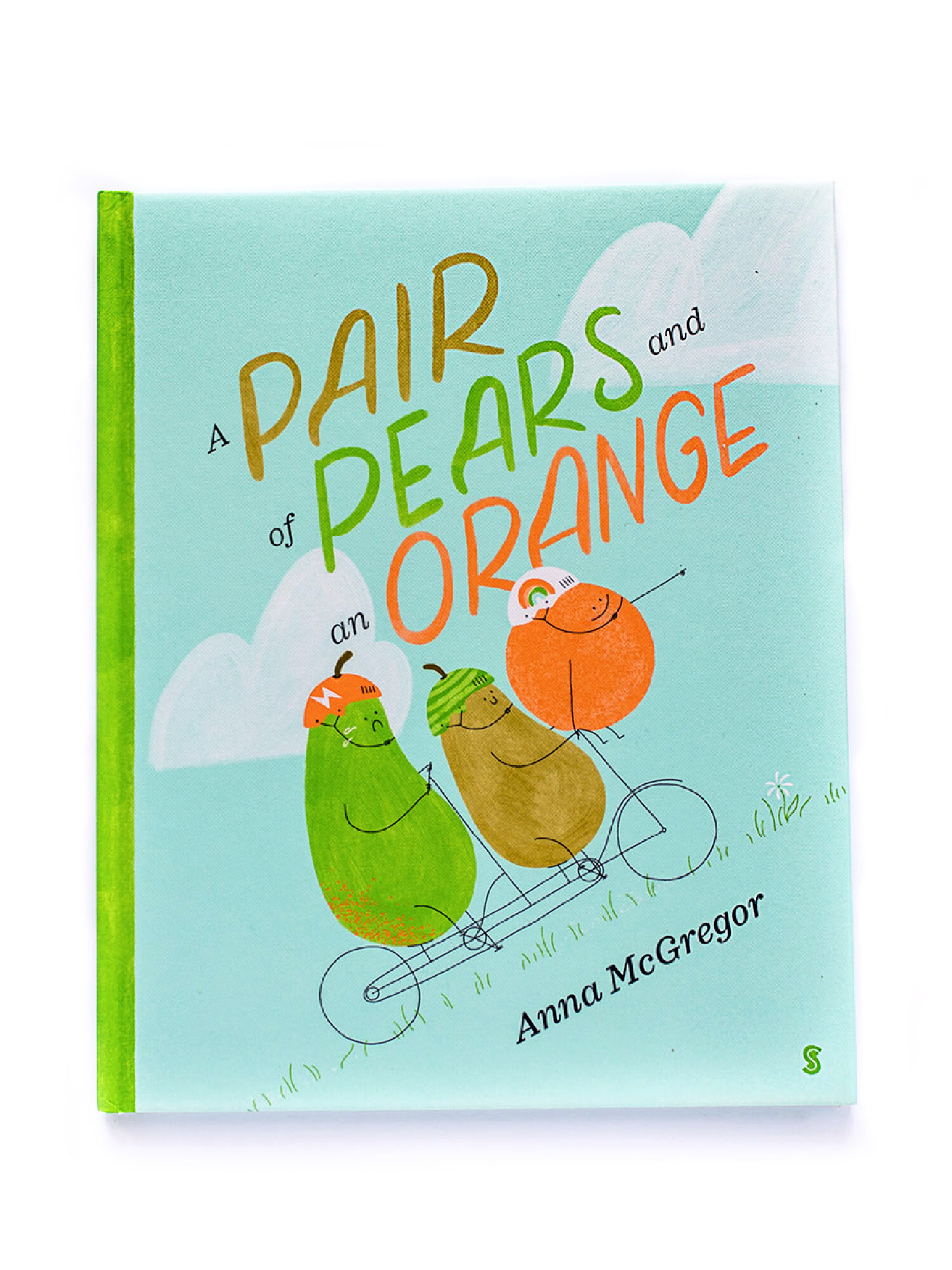A Pair of Pears and an Orange written and illustrated by Anna McGregor ...