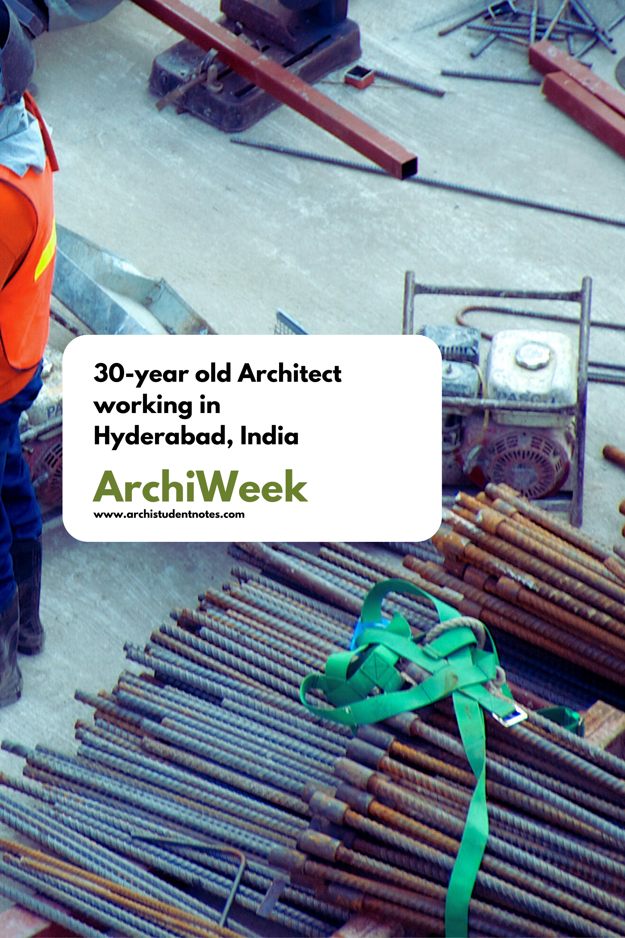 Week in the life of a 30-Year old Architect working in Hyderabad, India ...