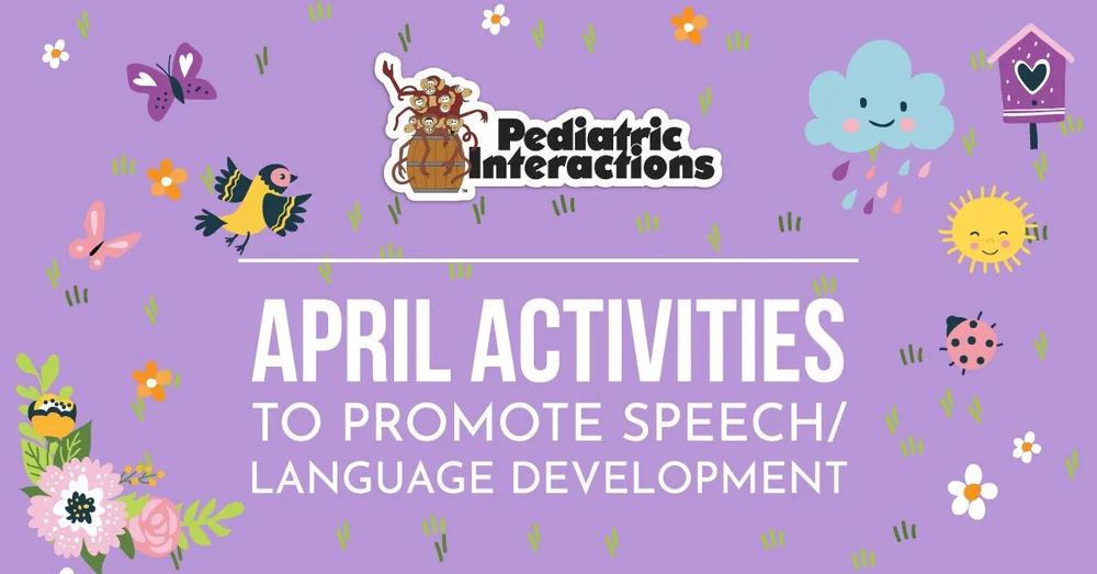 April Activities to Promote Speech/Language Development | Pediatric ...