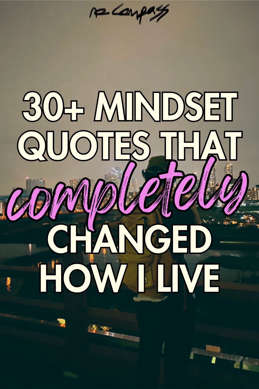30+ Mindset Quotes That Changed How I See the World