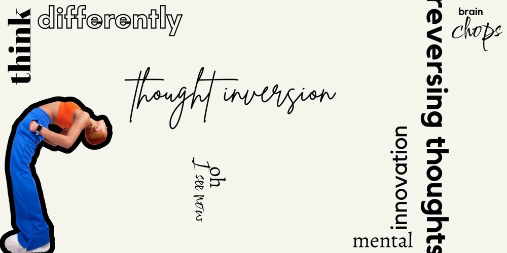 My Reverse Thinking Guide (what, why + how)