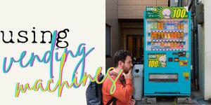 Japan Vending Machines — The Guide (all you need to know)