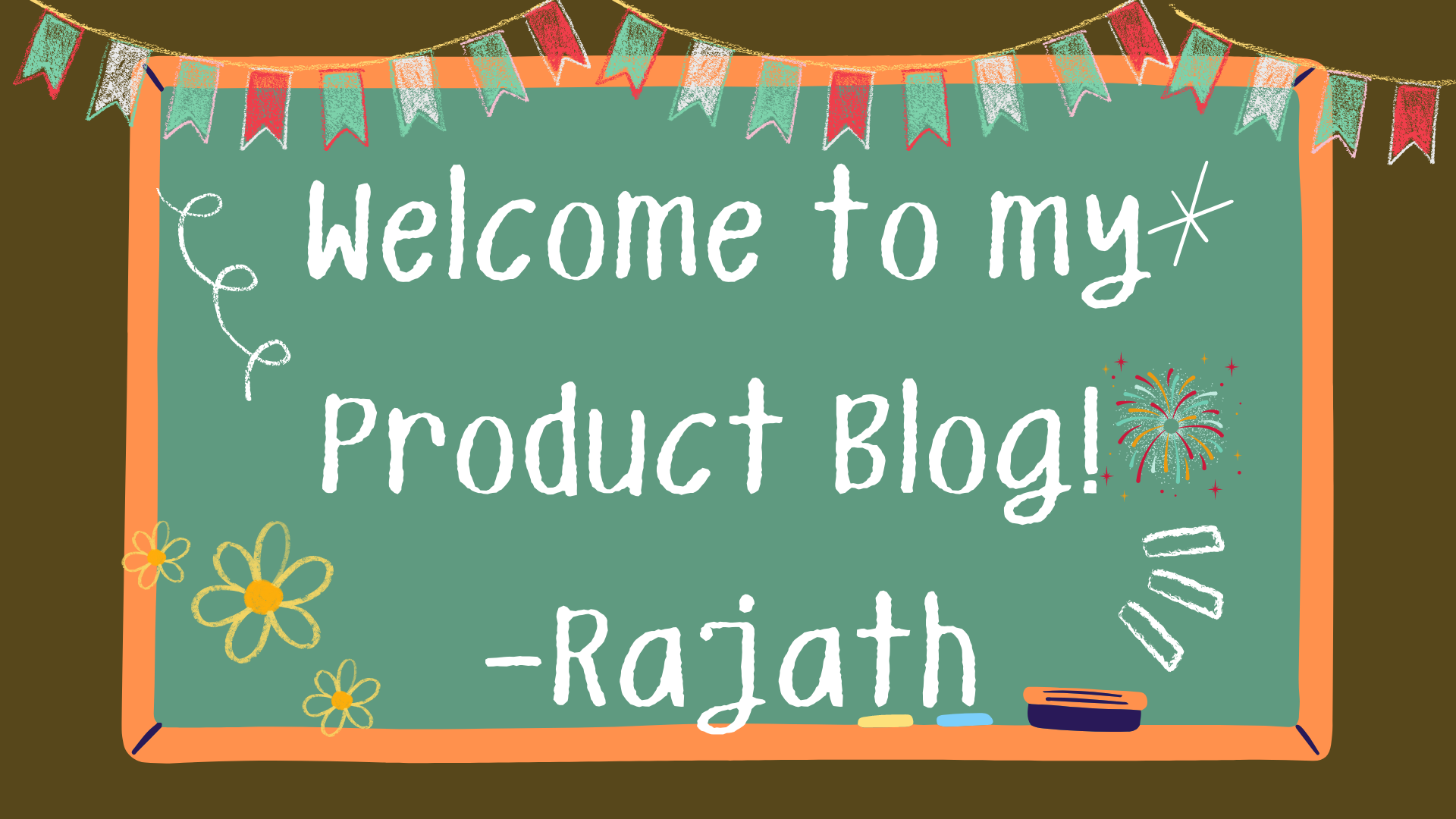 Blog 1: Welcome to my Product Blog! — rajathnarasimha.com