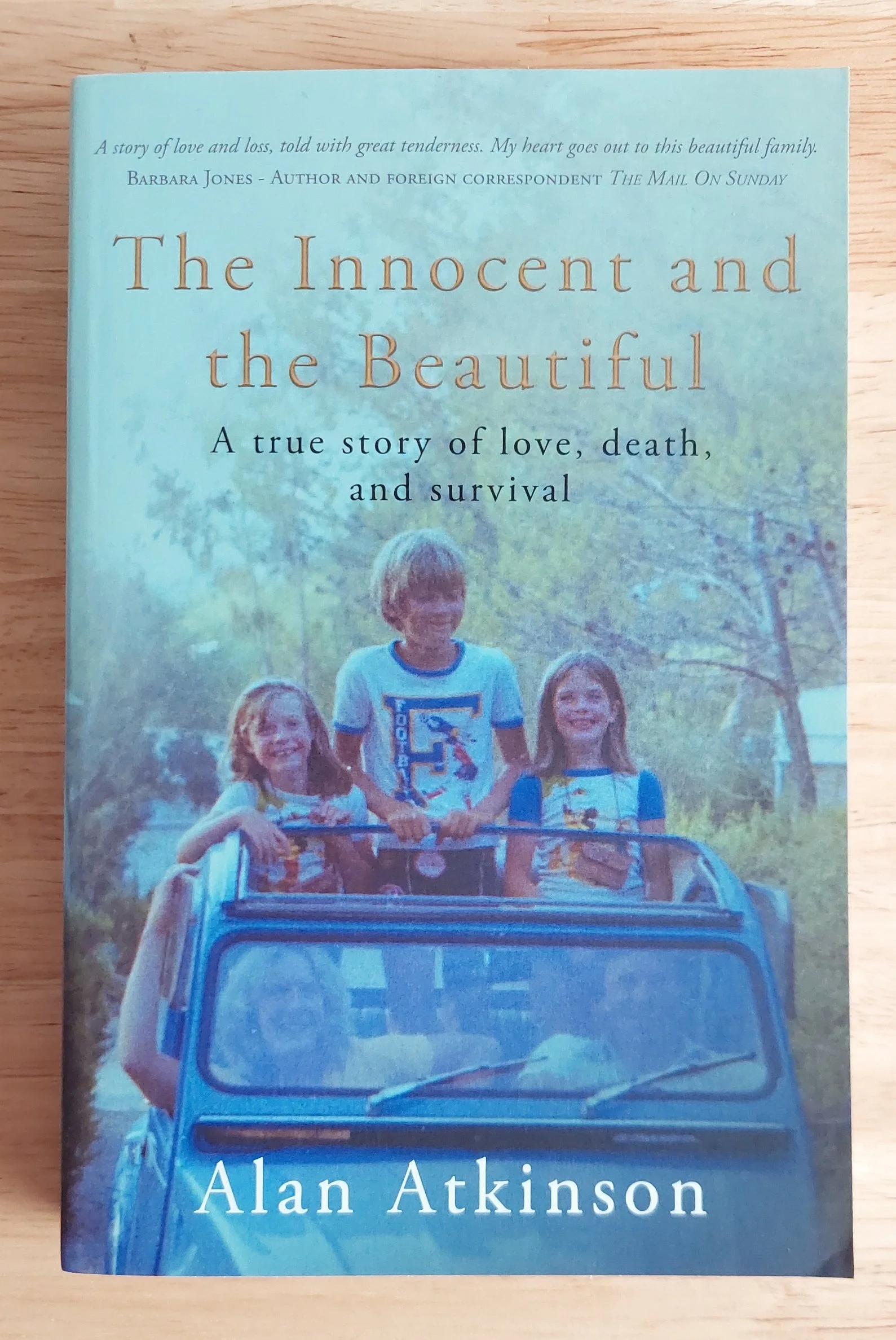 The Innocent and the Beautiful, by Alan Atkinson — To The Last Word