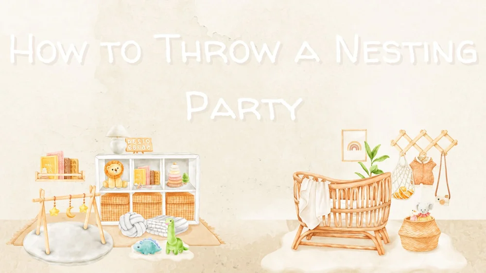 How to Throw a Nesting Party — Handle With Care Doula Services