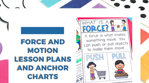 Force and Motion Lesson Plans and Anchor Charts — Chalkboard Chatterbox