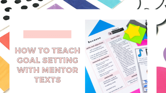 How to Teach Goal Setting with Picture Books — Chalkboard Chatterbox