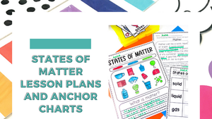 States of Matter Lesson Plans and Anchor Charts — Chalkboard Chatterbox