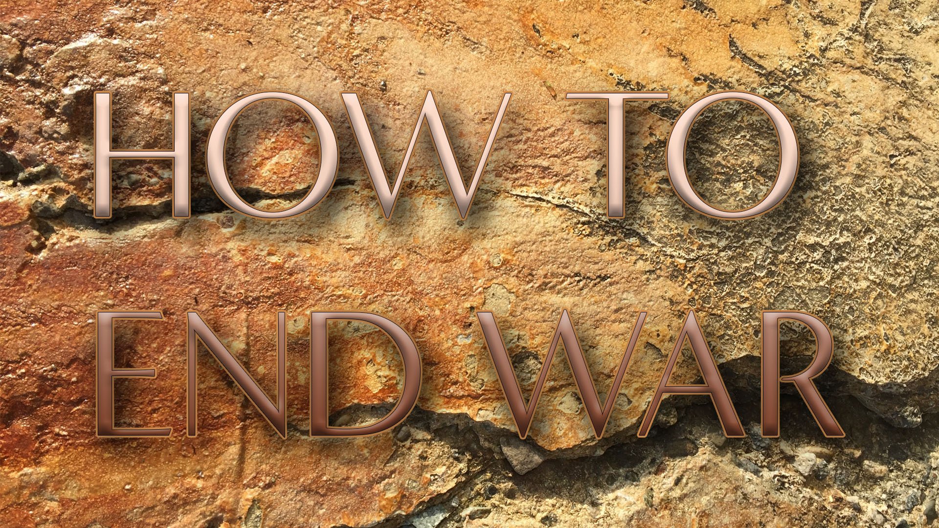 How to End War — Sage Justice
