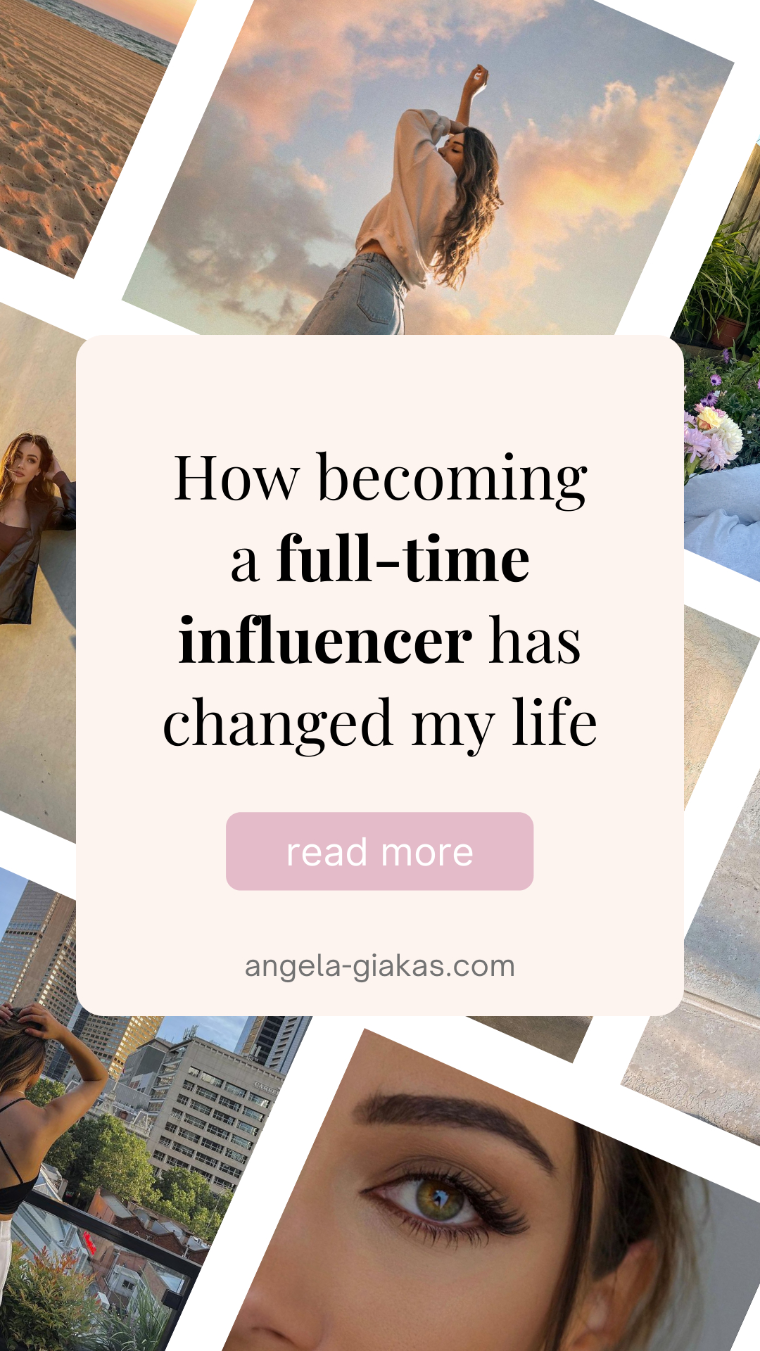 How Becoming a Full-Time Influencer Has Changed My Life — Angela Giakas