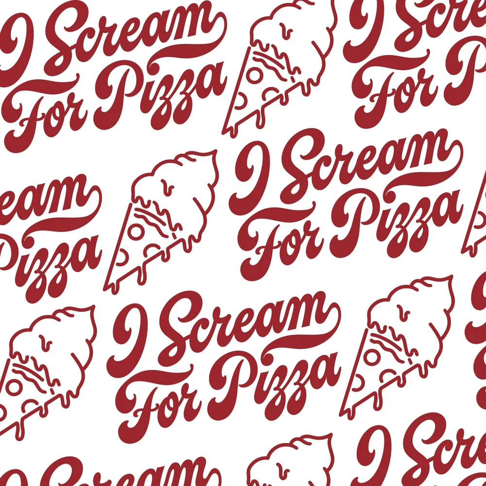 I Scream For Pizza