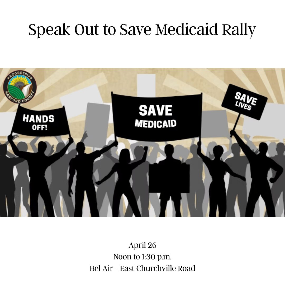 Speak Out to Save Medicaid Rally — Progressive Harford County