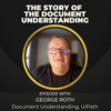 The story of the Document Understanding w/George Roth — Masters of ...