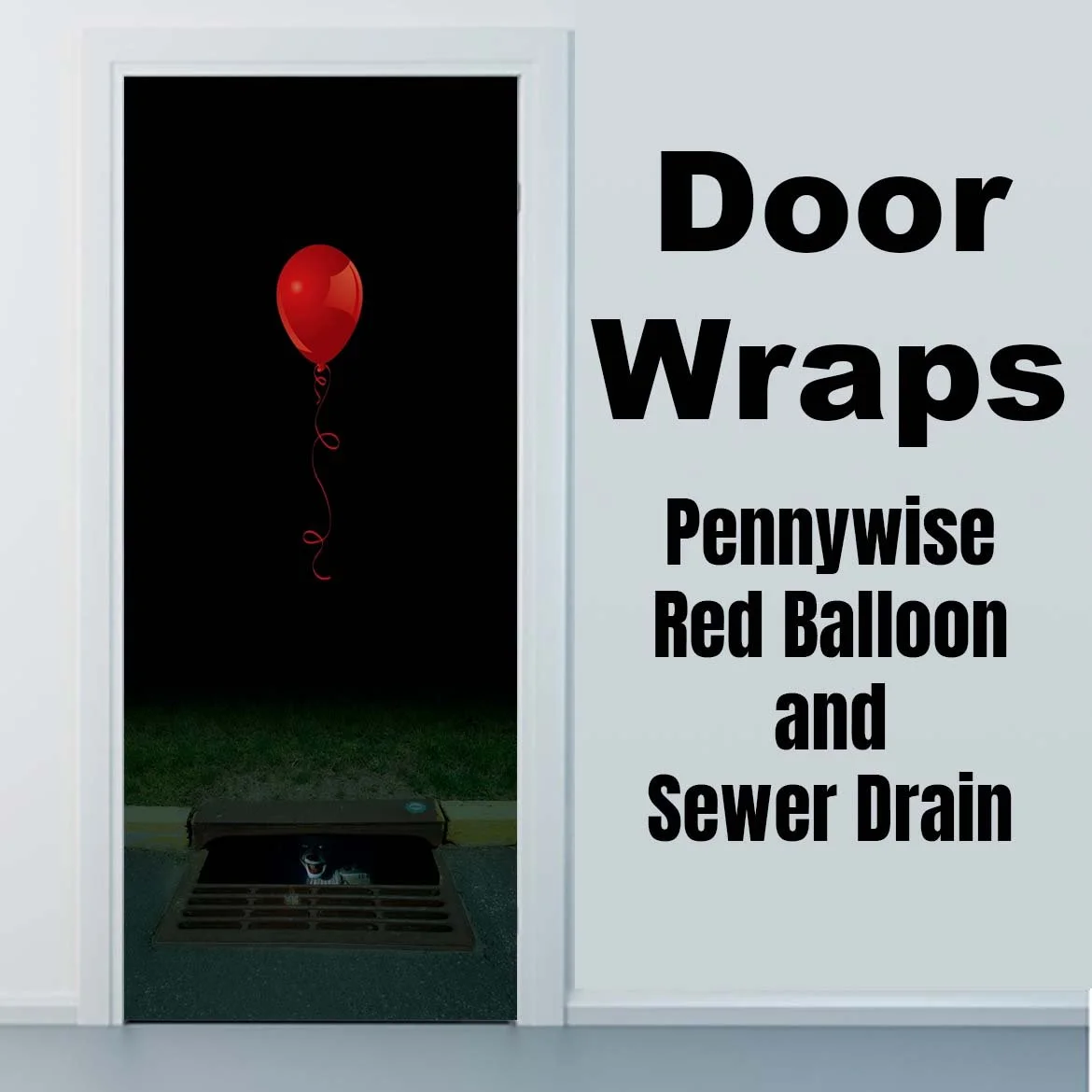 Pennywise Red Balloon and Sewer Drain Door wrap