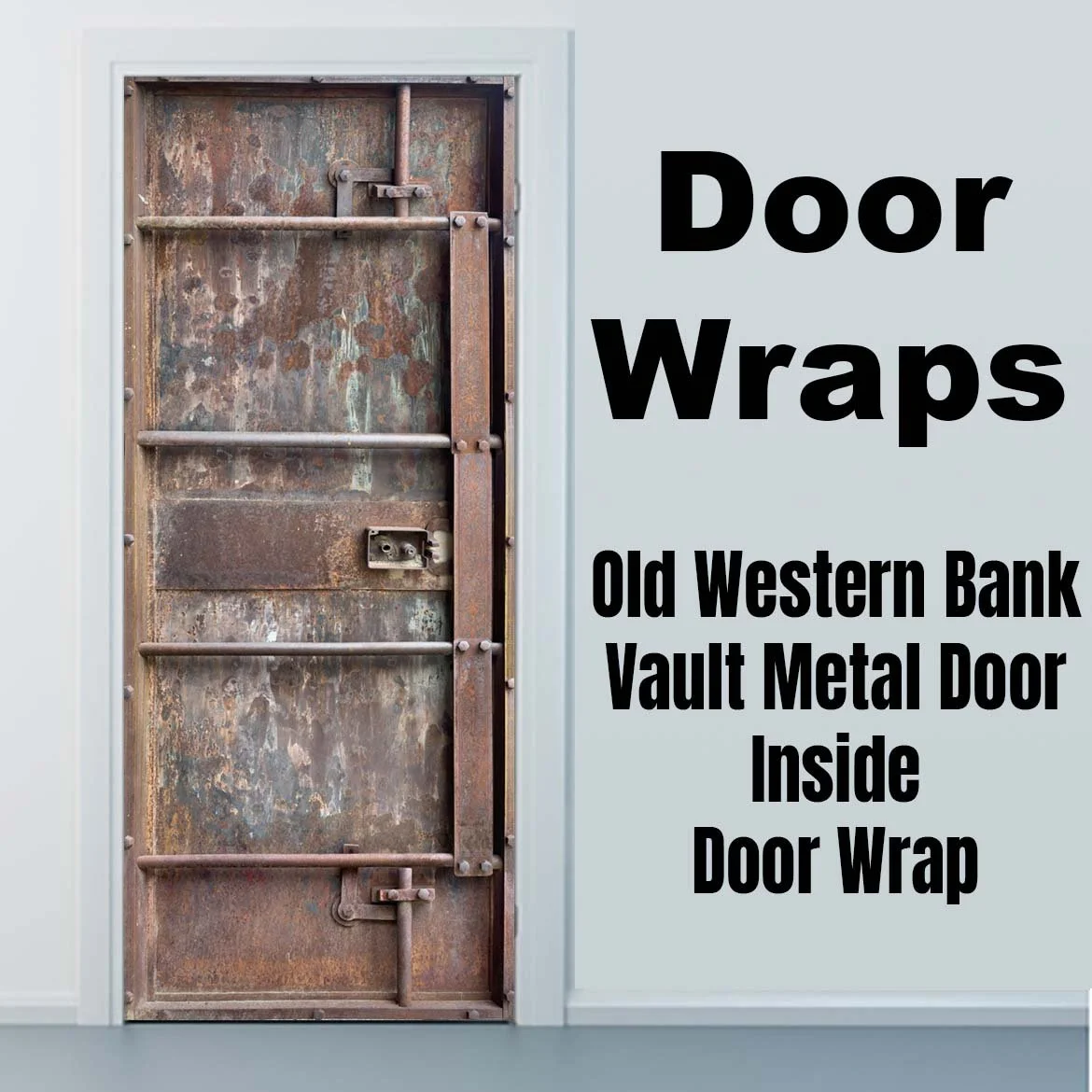 Old Western Bank Vault Metal Door Wraps — RM wraps LLC