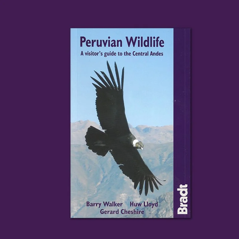 Bradt's Peruvian Wildlife Guide — Anthony Lujan