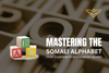Mastering the Somali Alphabet: Your Essential Pronunciation Guide — NKENNE