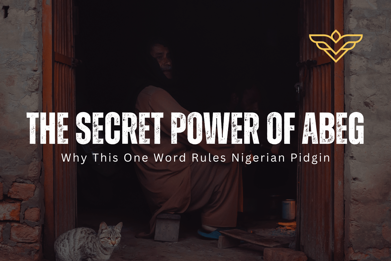 The Secret Power of Abeg: Why This One Word Rules Nigerian Pidgin — NKENNE
