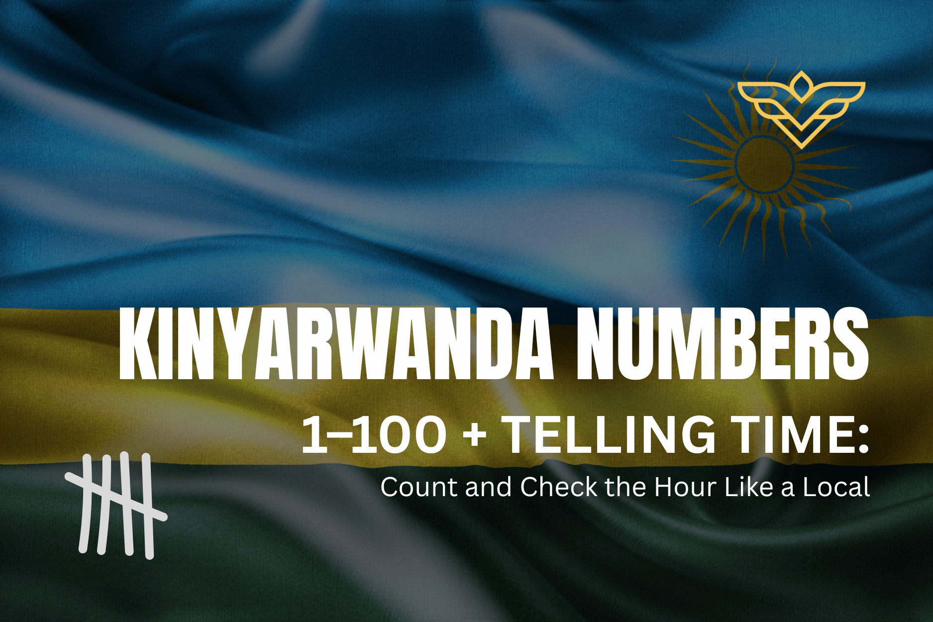 Kinyarwanda Numbers 1–100 + Telling Time: Count and Check the Hour Like ...