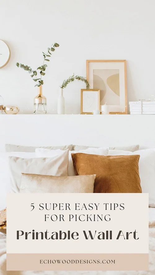 5 Easy Tips for Picking Perfect Printable Wall Art for Your Home ...