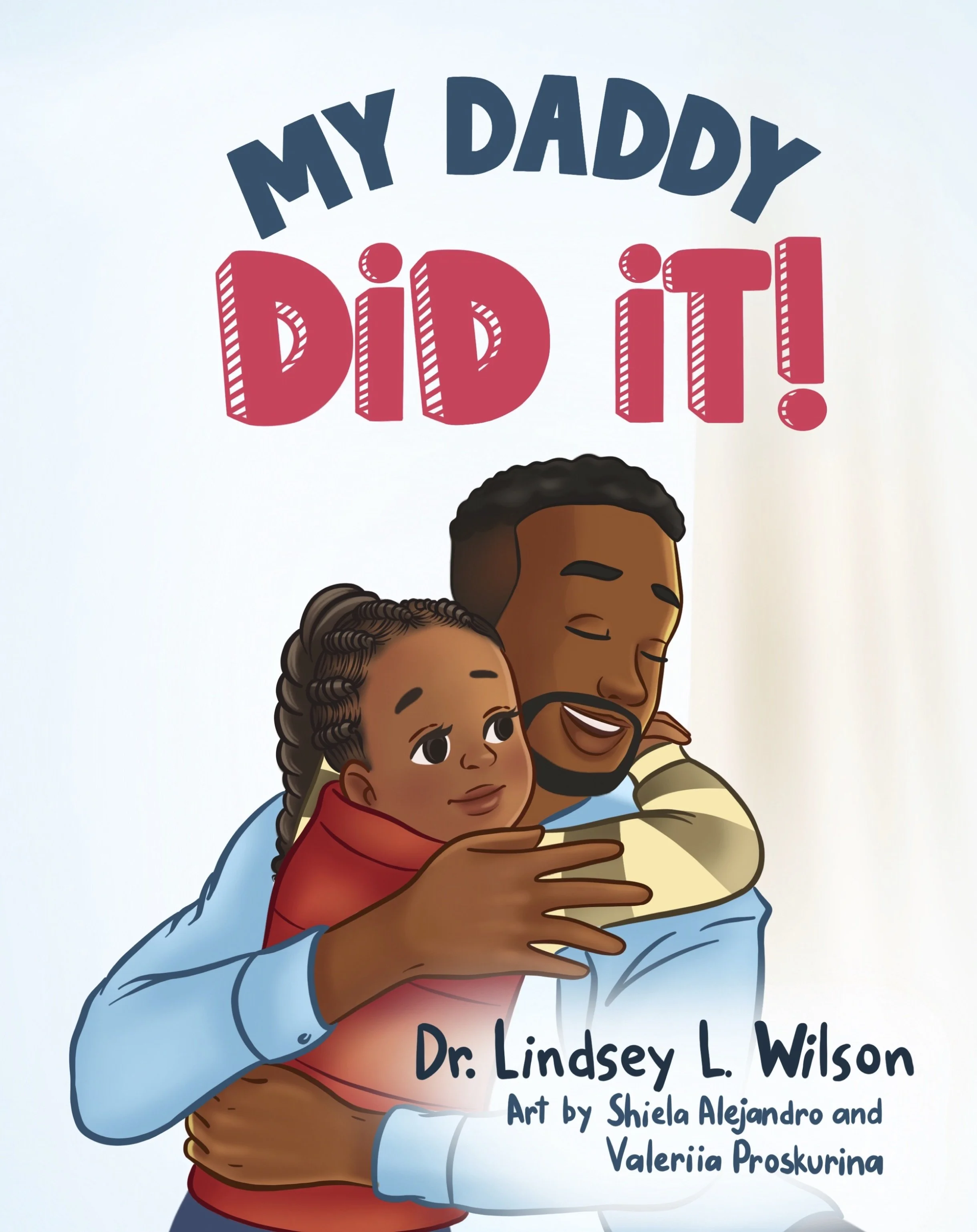 My Daddy Did It! (Hardcover) — DR. LINDSEY WILSON
