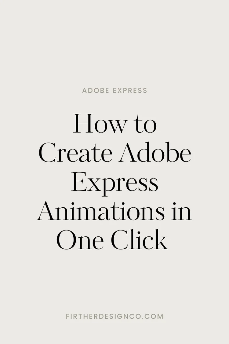 How to Create Adobe Express Animations in One Click — Firther Design Co ...