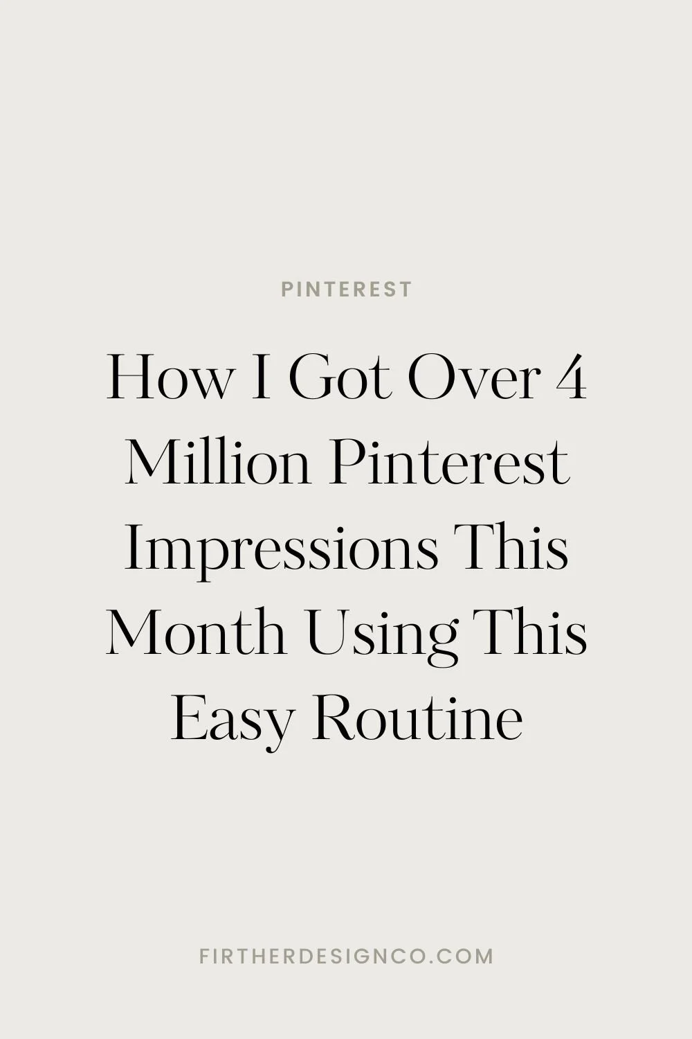 How I Got Over 4 Million Pinterest Impressions This Month Using This ...