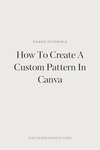How To Create A Custom Pattern In Canva — Firther Design Co. | Canva ...