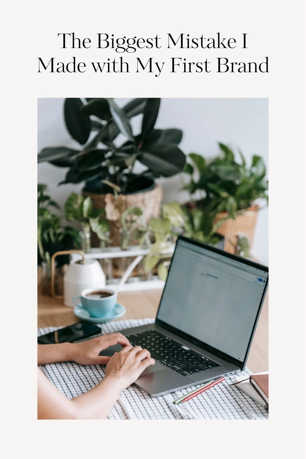 The Biggest Mistake I Made with My First Brand — Firther Design Co ...