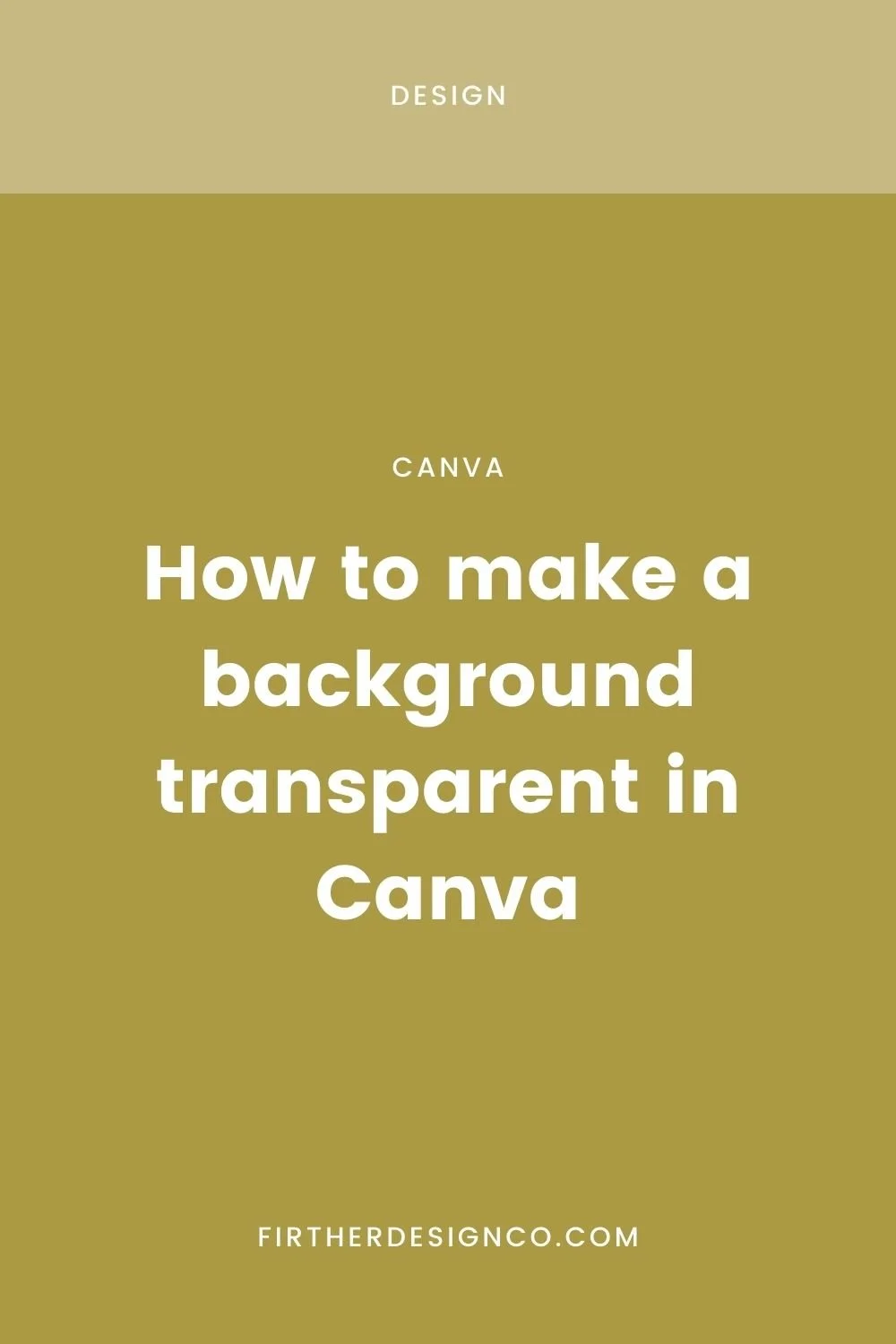 How to make a background transparent in Canva — Firther Design Co ...