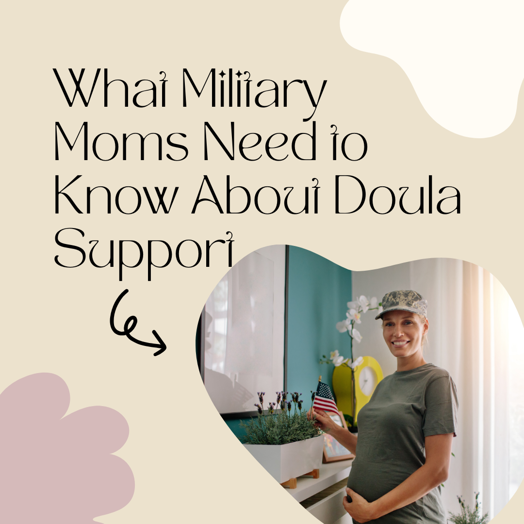 What Military Moms Need to Know About Doula Support — The Birth Chronicles