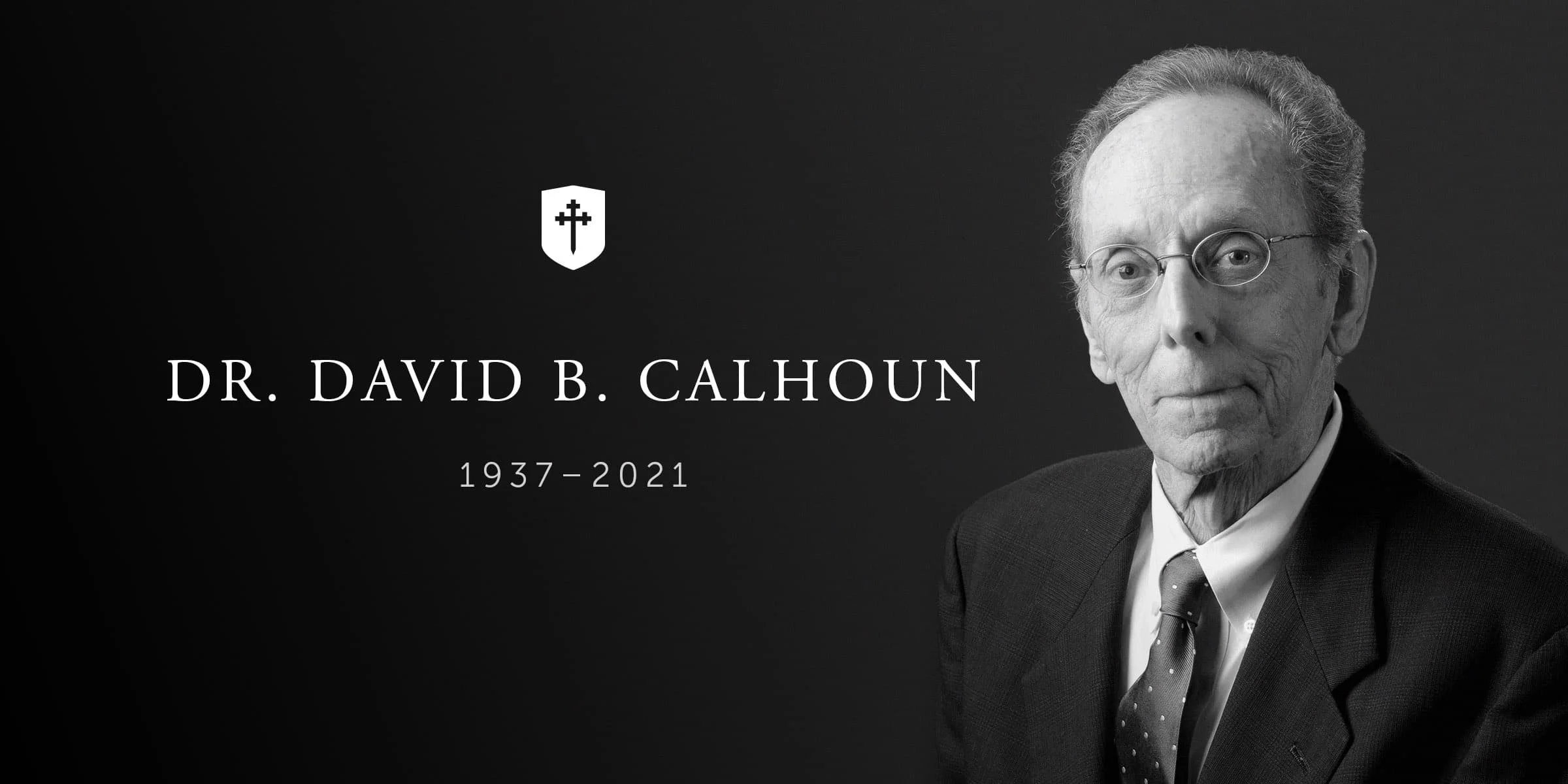 Dr. David B. Calhoun (1937–2021) | Covenant Seminary