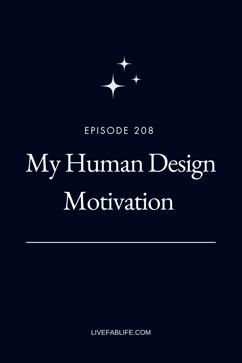 Episode 208: My Human Design Motivation & Perspective — Live FAB Life