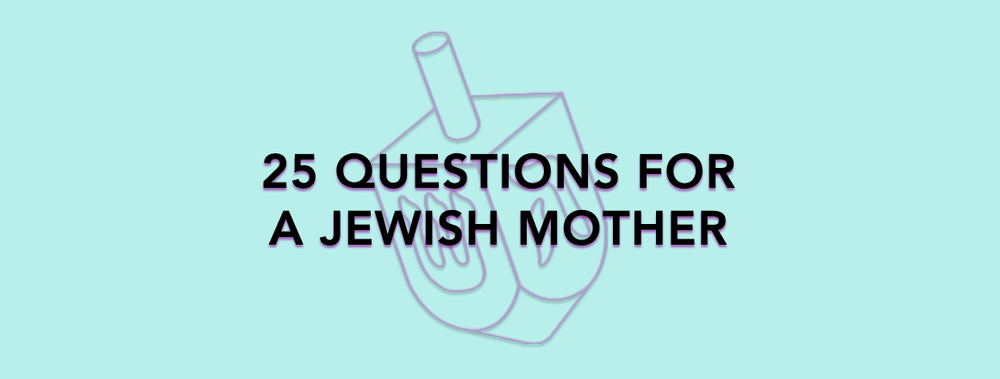 25 Questions for a Jewish Mother — Primary Stages