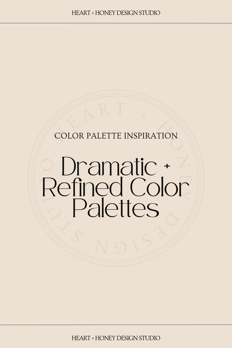 Dramatic + Refined Color Palettes — Heart + Honey Design Studio