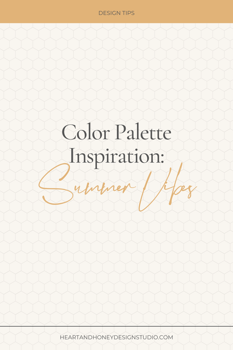Color Palette Inspiration - Summer Vibes — Heart + Honey Design Studio