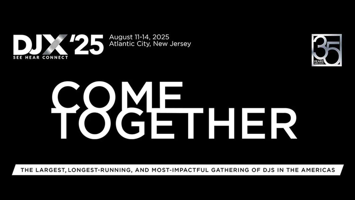 DJX Sets Dates, Come Together in ‘25