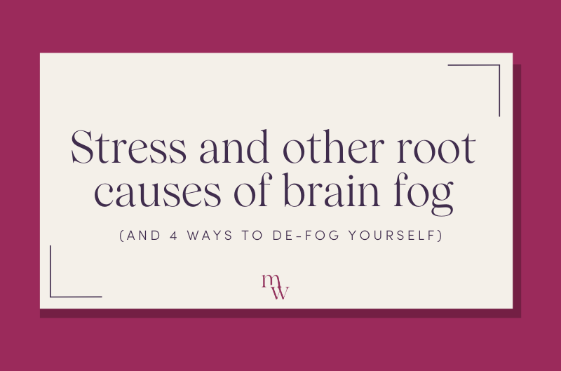 Stress and other root causes of brain fog (and 4 ways to de-fog ...