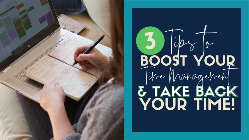3 Top Tips to Boost Your Time Management & Get More Organized — Coach Ellyn