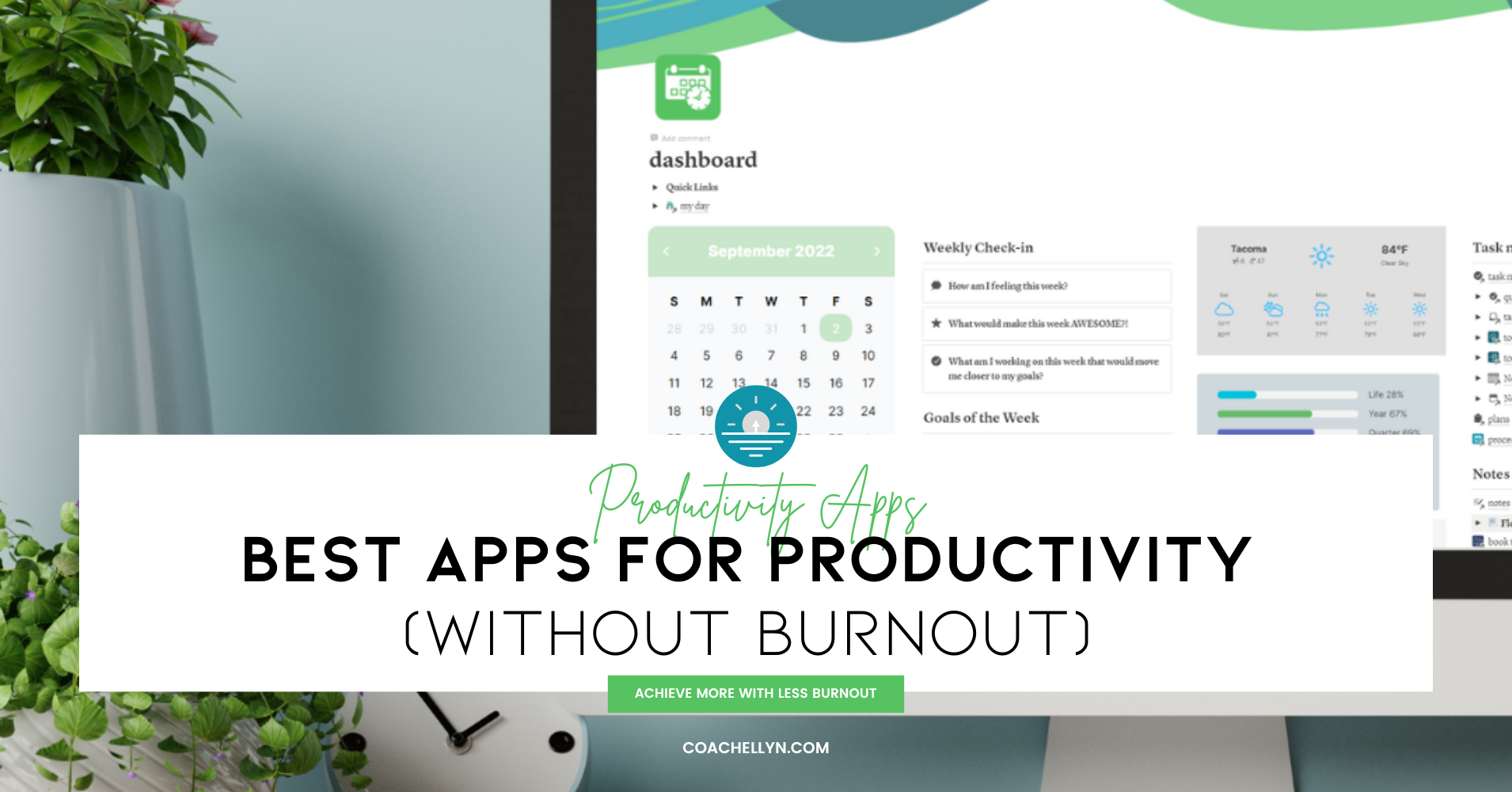Best Apps for Productivity (without Burnout) — Coach Ellyn