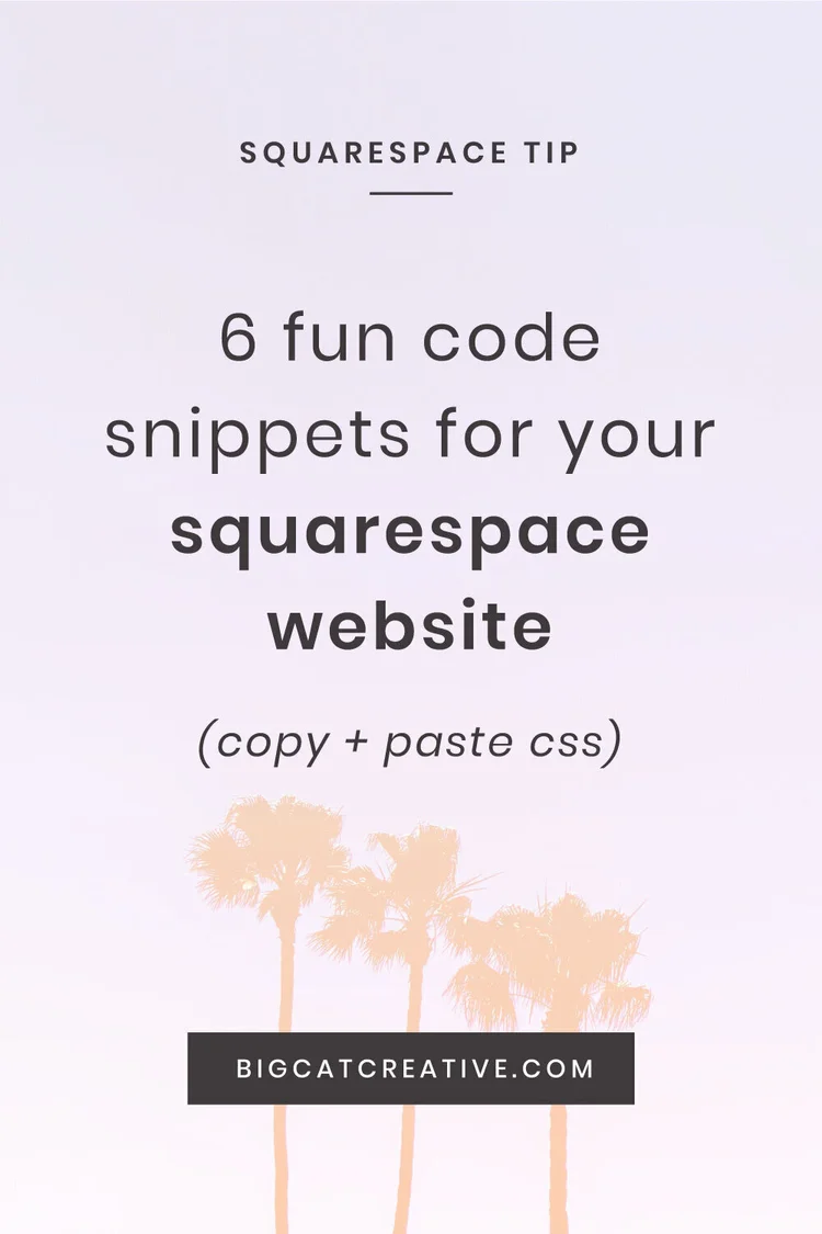 6 fun code snippets for your Squarespace web design — Big Cat Creative ...
