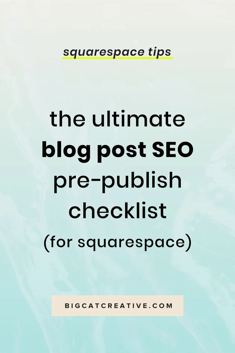 The Ultimate Blog Post SEO Checklist for Squarespace — Big Cat Creative ...