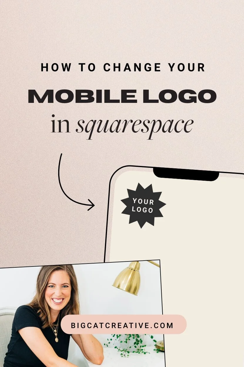 How to Change Your Mobile Logo in Squarespace (Squarespace 7.0, 7.1 + Fluid Engine) — Big Cat ...