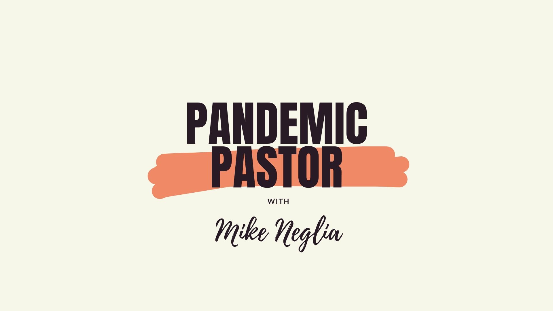 Pandemic Pastor with Mike Neglia — Rev. Chad Brooks