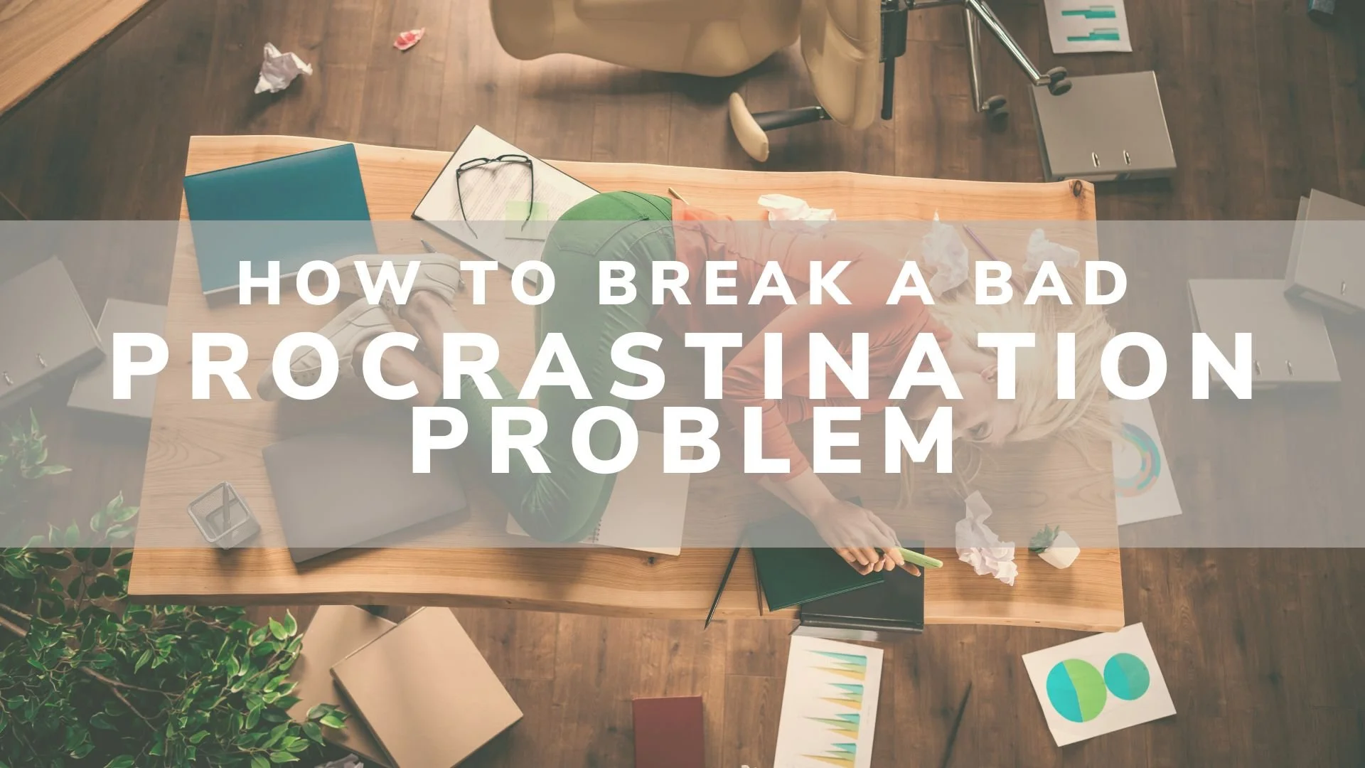 PP031 How to break a bad procrastination problem — Rev. Chad Brooks