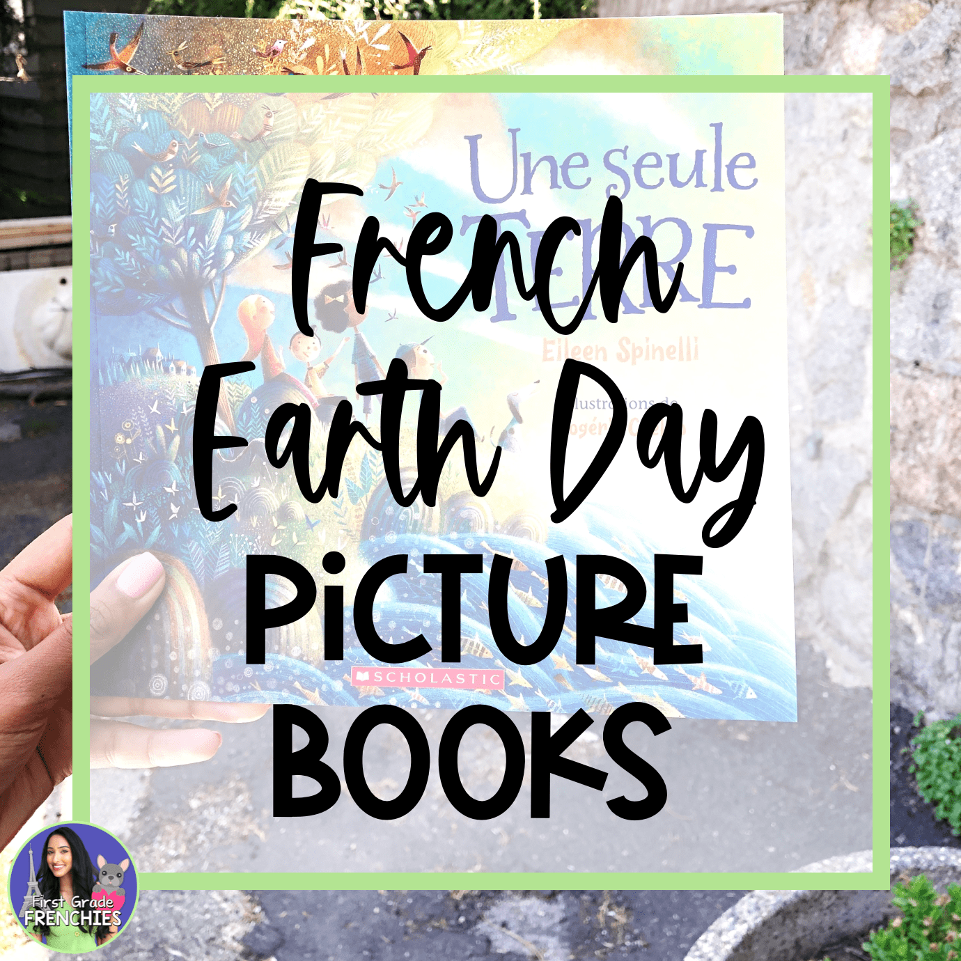 French Earth Day Picture Books — First Grade Frenchies