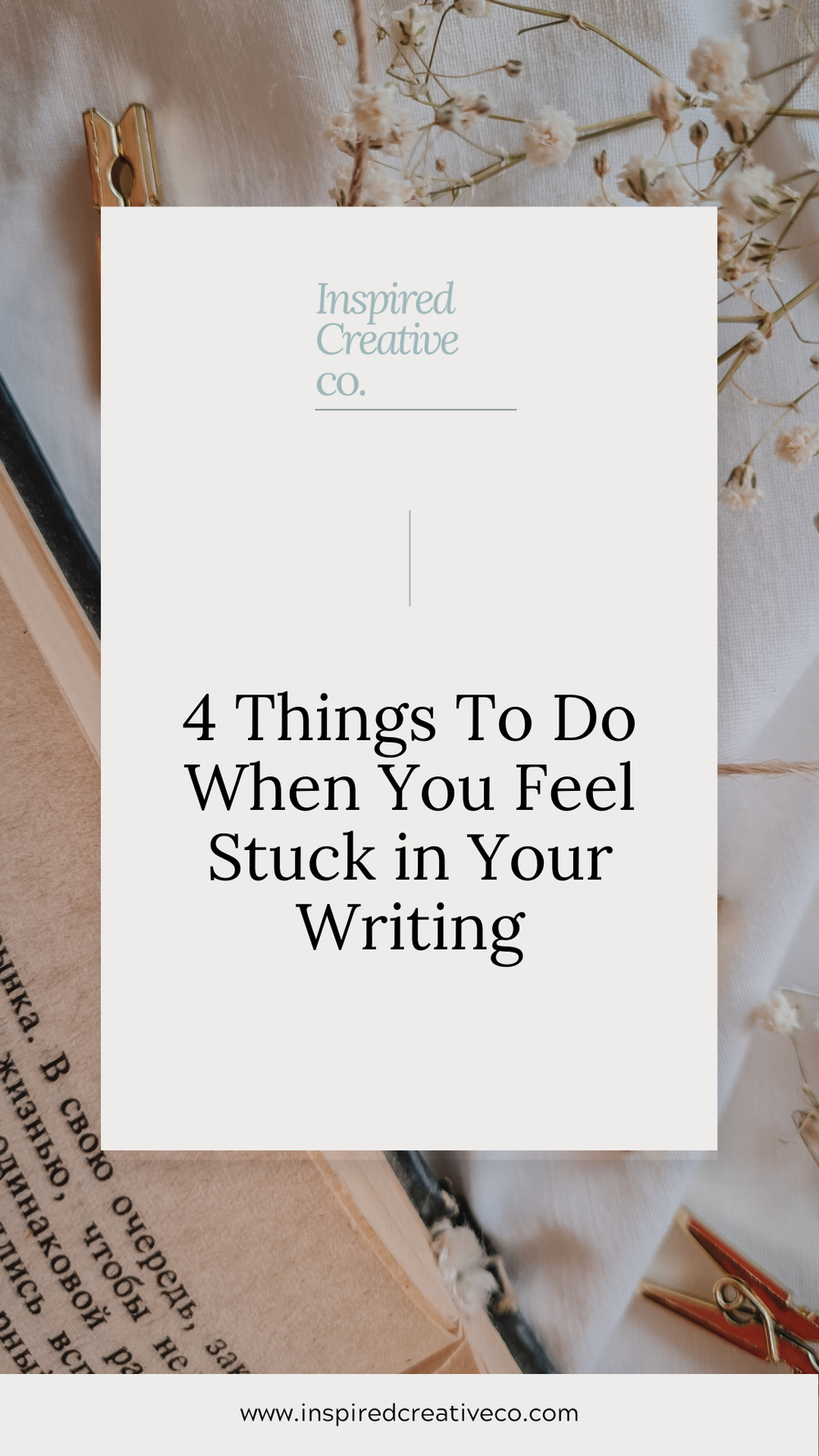 4 Things To Do When You Feel Stuck in Your Writing — Inspired Creative Co.
